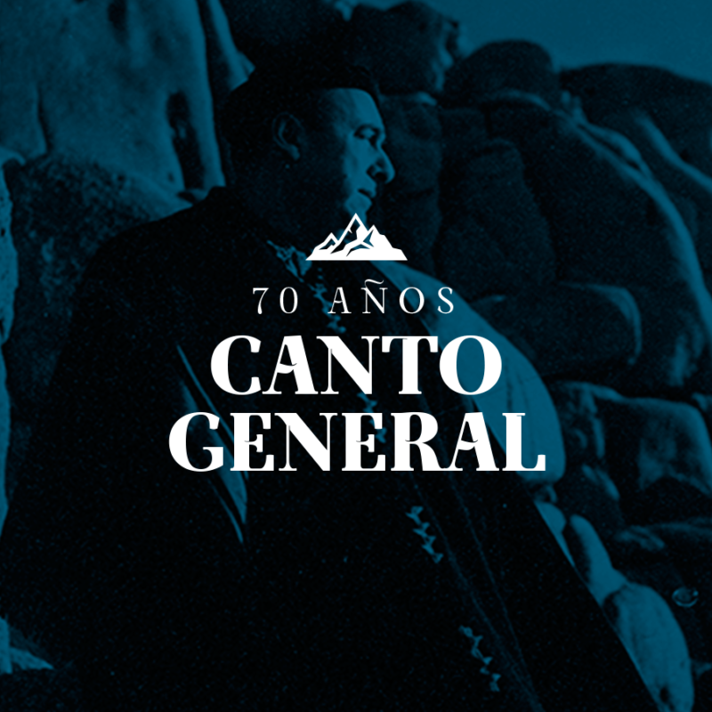 70 años de Canto General - Portal Cultura de Fundación Pablo Neruda