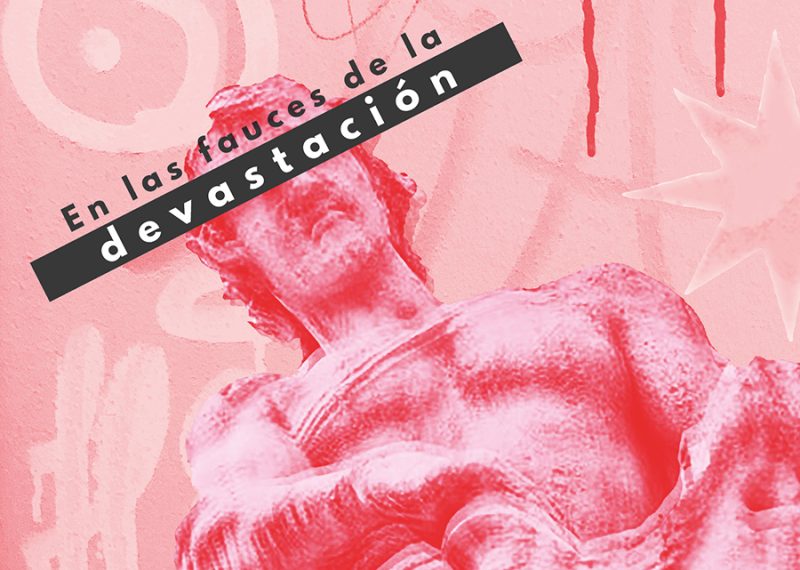«En las fauces de la devastación»: Libro colectivo taller LEA 2022 ...